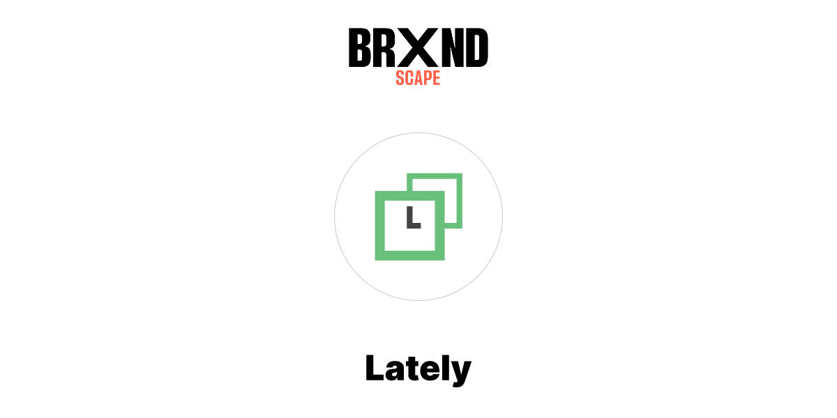 Lately | BrXnd.ai Landscape